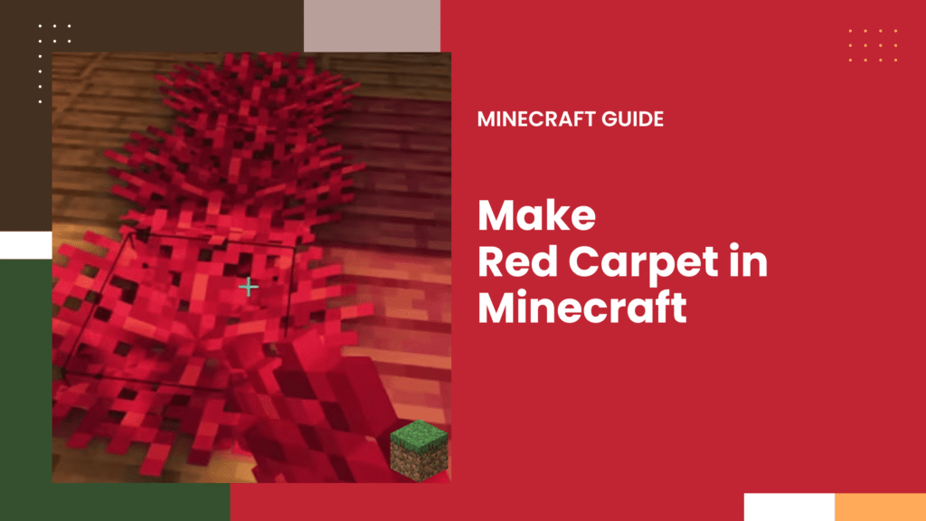 How To Make Red Carpet In Minecraft: Step-by-Step Tutorials